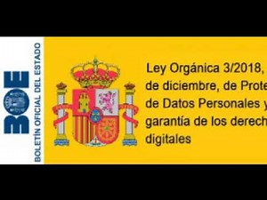 Ley Orgánica 3/2018, de Protección de Datos Personales y garantía de los derechos digitales