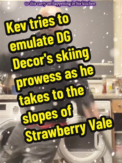 Kev's skiing style leaves a lot to be desired as he tries to emulate #dgdecor taking to the slopes in Strawberry Vale on Monday night at almost midnight. Kev's skiing inability is clearly evident as he tumbles in the slippery conditions of his kitchen, improvising with a mop in one hand and a broom in the other used as ski poles#kev #kevin #begtok #fyp