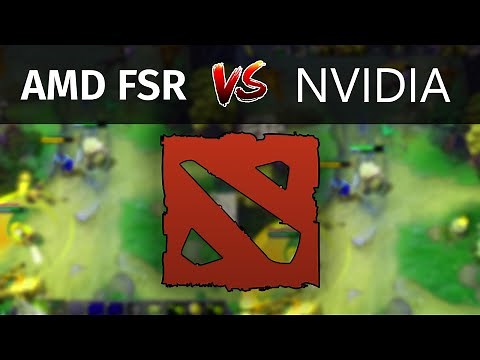 Dota 2 AMD FSR Vs. NVidia Game Filter (FPS and Quality Comparison)