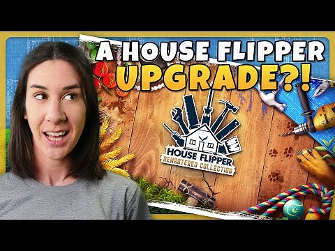 House Flipper is getting a HUGE UPGRADE?! | House Flipper Remastered Collection
