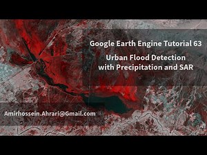 Google Earth Engine Tutorial-63: Urban Flood Detection, using SAR and Precipitation Data