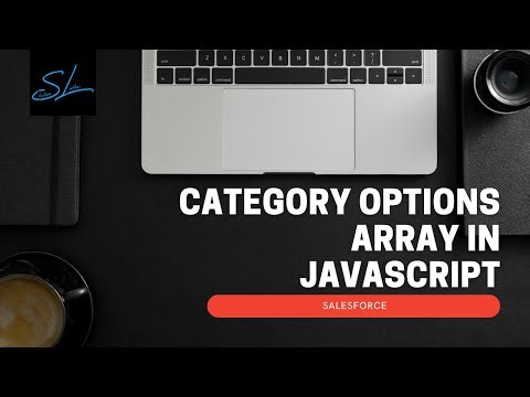 7. Generate Category Picklist Options array in JavaScript - Salesforce LWC