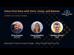 Value-First Data Episode 6 - The Value Creator Stage: Closed Won is a Lie