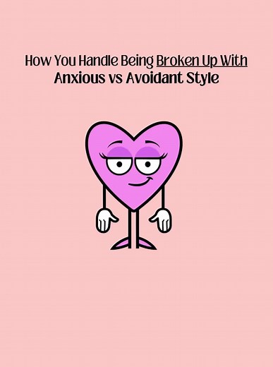 Dealing with Breakup: Anxious vs. Avoidant Attachment Styles