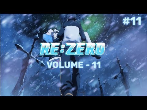 Ref:Zero Light Novel Explanation: Volume 11 #rezero #rezerolightnovel #isekai #lightnovellore