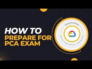 How to prepare for Google Cloud PCA Exam