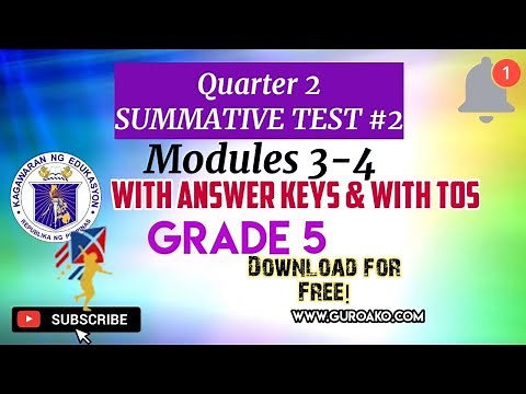Grade 5 Quarter 2 Summative Test #2/ Modules 3-4/ with Answer Keys and with TOS- download for free!