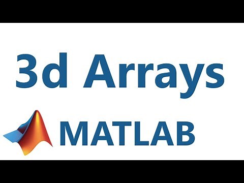 Matlab: Multidimensional Arrays: 3d and beyond