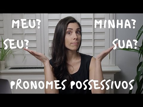 Portuguese for Beginners: POSSESSIVE PRONOUNS | Speaking Brazilian
