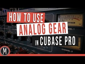 CUBASE QUICK TIP / HOW TO USE ANALOG GEAR IN CUBASE PRO - mixdown.online