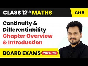Continuity and Differentiability - Chapter Overview & Introduction | Class 12 Maths Ch 5 | CBSE