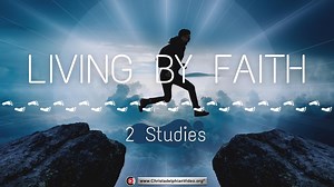 Living by Faith - 2 Video Study Series