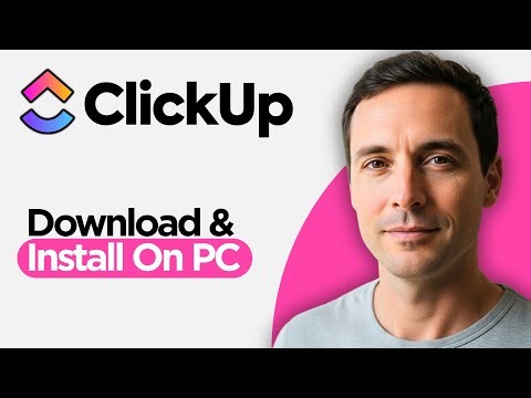 How to Download & Install ClickUp on PC Download ClickUp Desktop App (2026 Full Guide)