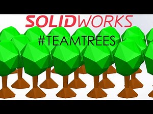 PLANTING 20,000,000 TREES IN SOLIDWORKS (I really tried...) #TeamTrees