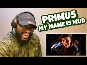 PRIMUS - MY NAME IS MUD | REACTION