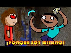 Minecraft | Because I'm a Miner!