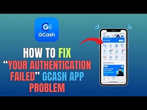 HOW TO FIX "YOUR AUTHENTICATION FAILED" GCASH APP PROBLEM (FULL GUIDE 2025)