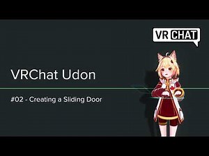 VRChat Udon | #02 - Creating a Sliding Door
