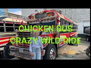 Chicken Bus Wild Crazy Ride in Guatemala