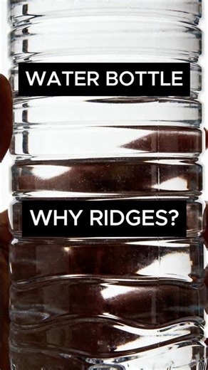 Why Water Bottles Have Ridges (NOT RANDOM)