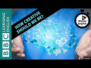 How creative should we be? 6 Minute English