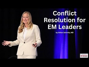 Conflict Resolution for EM Leaders | The Innovations in ED Mgmt. Course