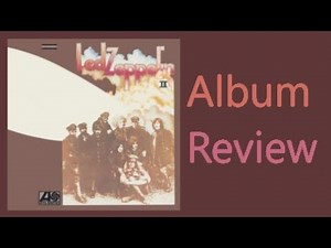 Led Zeppelin "Led Zeppelin II" Album Review