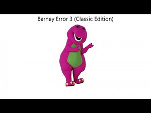 Barney Error 3 (Classic Edition)