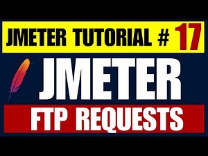 JMeter Tutorial #17 | How to Test the Performance of FTP Requests