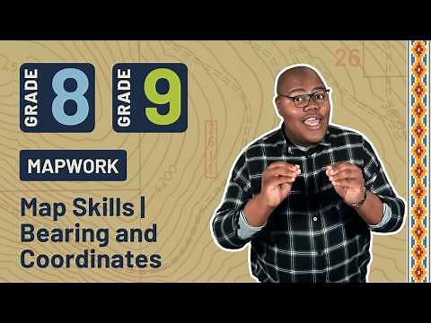 Gr8&9 SS: Geography | Basic Mapwork | Lesson 4/5 | Map Skills | Bearing and Coordinates