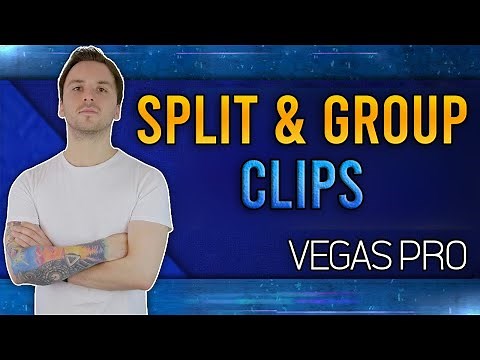 VEGAS Pro: How To Split & Group Clips - Tutorial #560