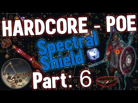 POE Hardcore - Spectral Shield Throw: Part 6