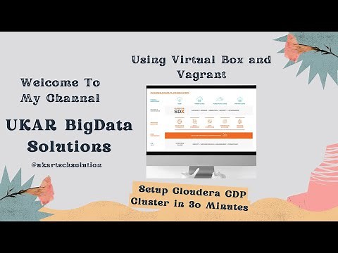Install Cloudera CDP Cluster in 30 Minutes Using Virtual Box and Vagrant and word-count example