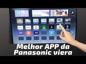 Melhor APP da Smart TV Panasonic Viera 2020