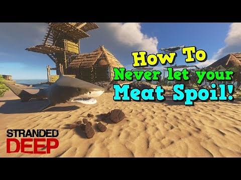 Stranded Deep - Do this so that your meat never spoil!