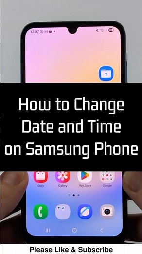 How to Change Date and Time on Samsung Phone