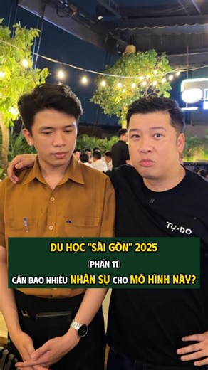 53K views · 741 reactions | Du học "Sài Gòn" 2025 | Phần 11 | Cần bao nhiêu nhân sự cho mô hình này? #tuantudo #quannhautudo | Tuấn Tự Do | Facebook