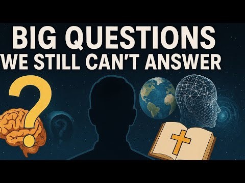 g Questions We Still Can’t Answer: Reality, Belief, and the Human Mind