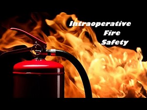 Intraoperative Fire Safety -Periop Education
