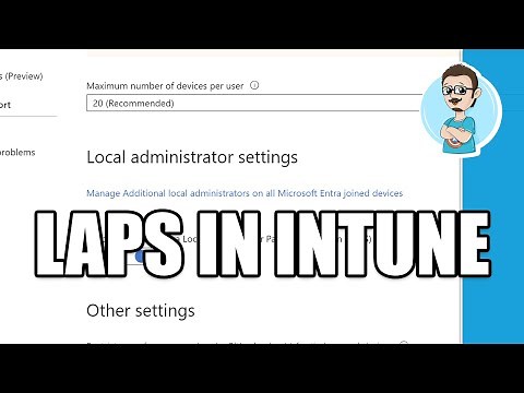 A Step-by-step Guide To Setting Up Windows LAPS with Intune!