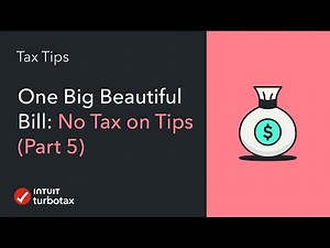 One Big Beautiful Bill: No Tax on Tips (Part 5) - TurboTax Tax Tip Video