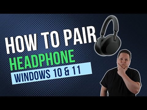 How to Pair Bluetooth Headphones on Windows 11 & 10