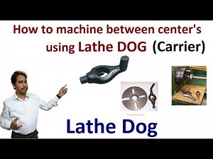 Lathe dog | Lathe machine dog carrier | how to machine between center’s using lathe dog