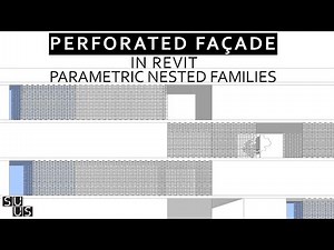 Perforated Facade in Revit : 2 Methods Using Parametric Nested Families
