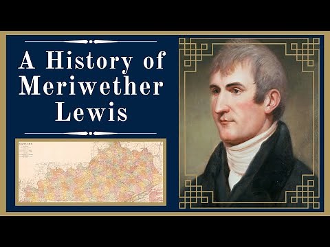 A History of Meriwether Lewis