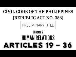 Chapter 2 | Articles 19 to 36 | CIVIL CODE OF THE PHILIPPINES | Memory Aid | Audio Codal