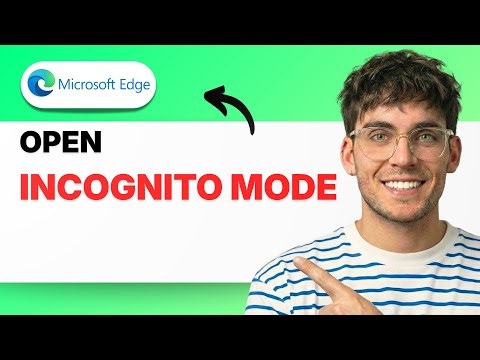 How to Open Incognito Mode in Microsoft Edge [2026 Full Guide]