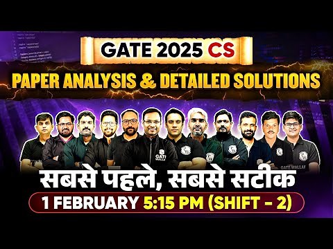GATE 2025 CSE Exam Analysis & Detailed Solutions | Computer Science Engineering | 1 FEB Shift 2