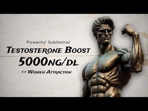 5000ng/dl Testosterone Boost Powerful Subliminal + Women Attraction Music