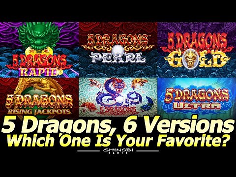 6 Versions of 5 Dragons Slot Machines, including Rapid, Pearl, Gold, Rising Jackpots, and Ultra!